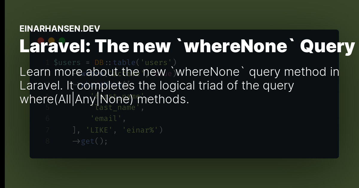 Laravel: The new `whereNone` Query - Einar Hansen