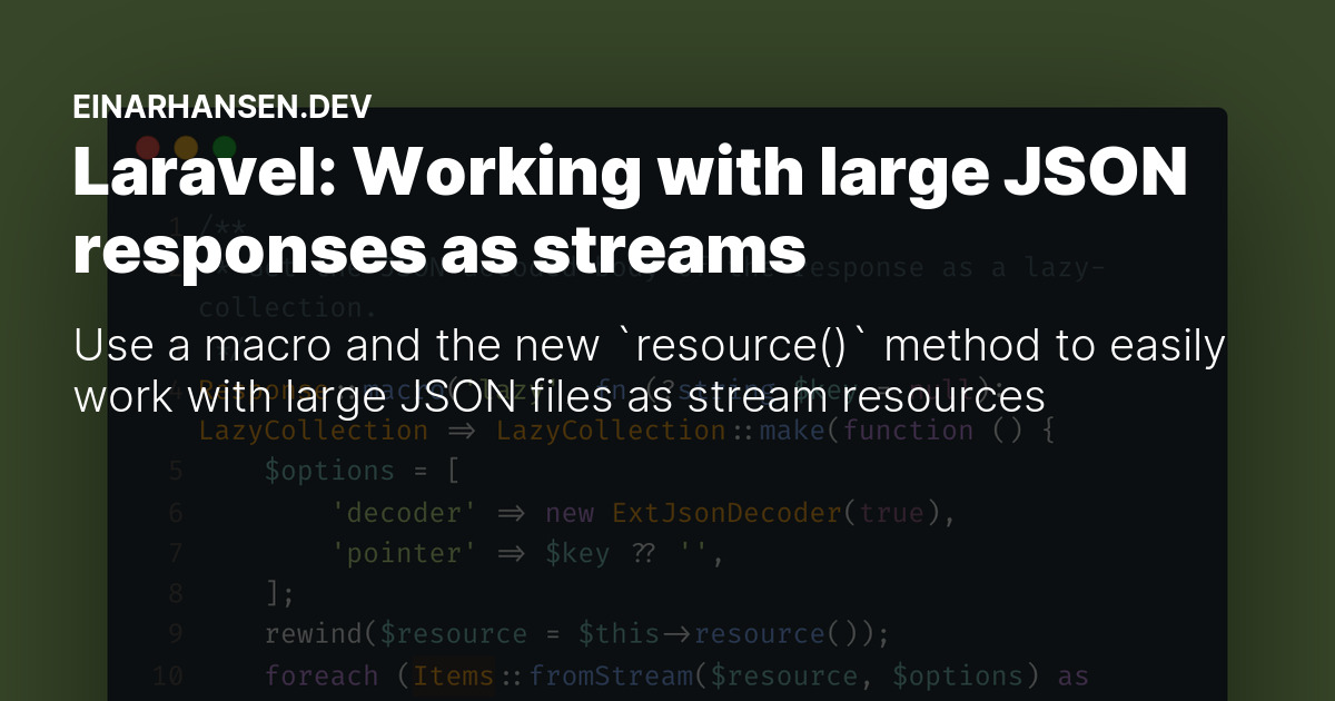 Laravel: Working with large JSON responses as streams - Einar Hansen