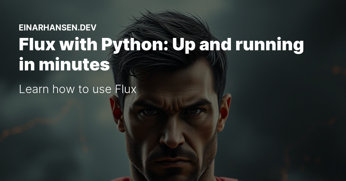 Flux with Python: Up and running in minutes - Einar Hansen